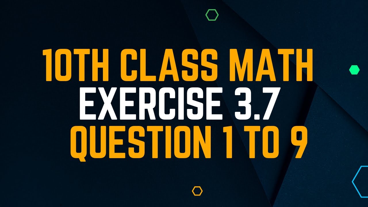 10th class math Exercise 3.7 Question 1 to 7 - YouTube