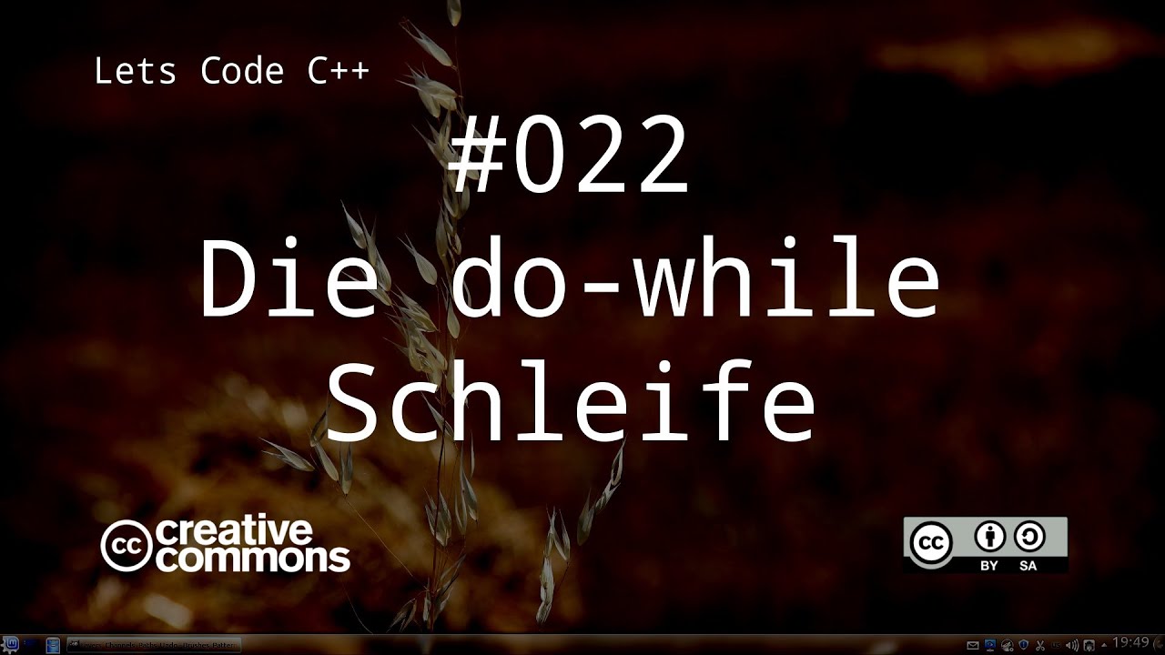 Lets code C++ (022): Die do-while Schleife - YouTube