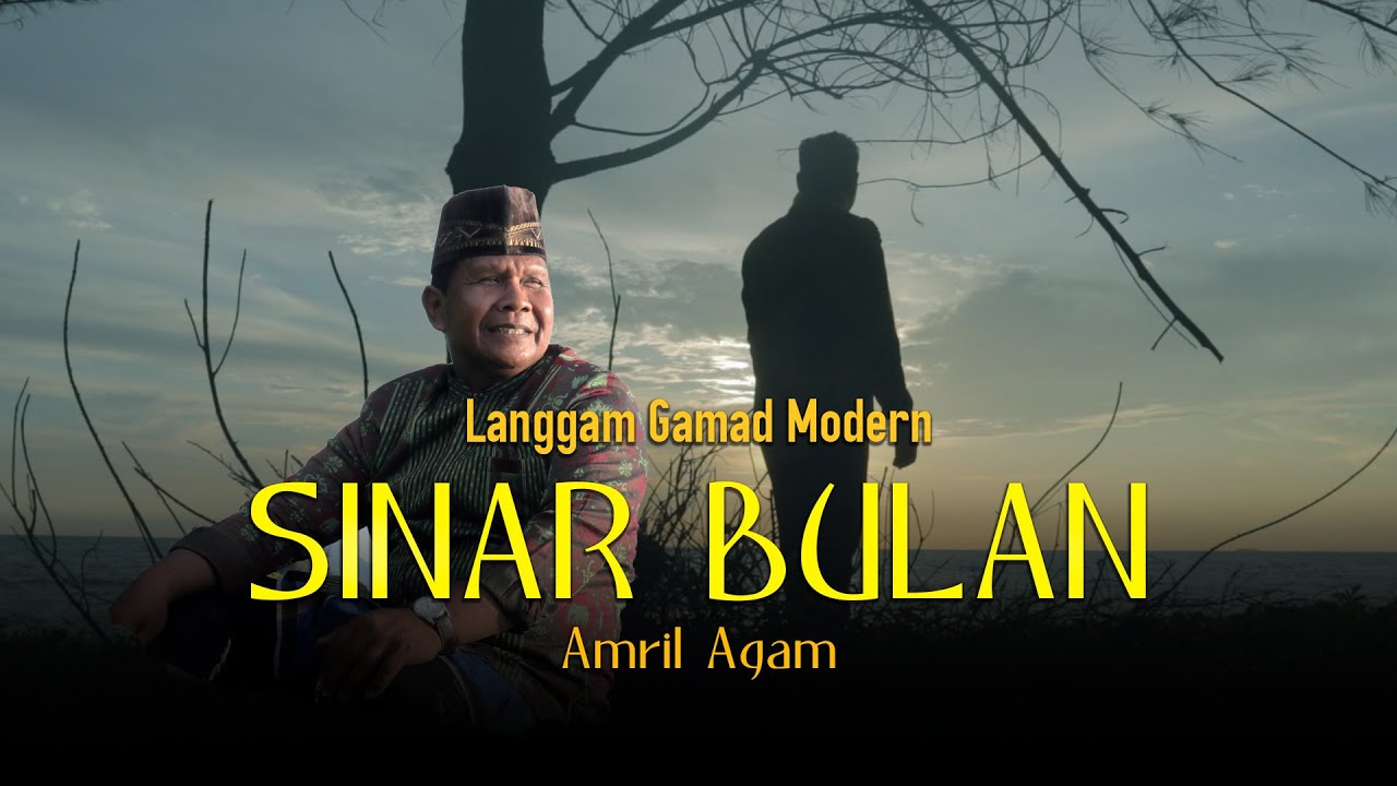 Langgam Gamad Modern - SINAR BULAN - Amril Agam - YouTube