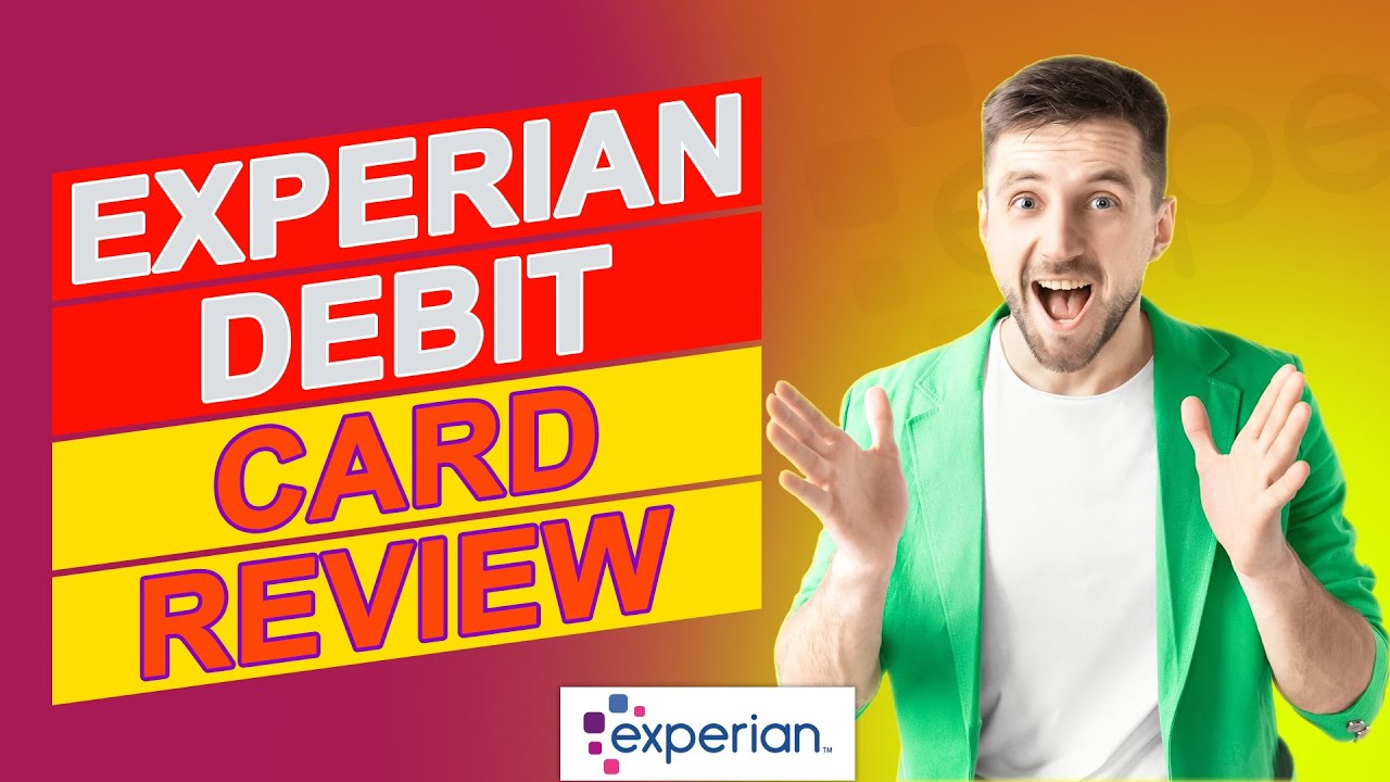Experian Debit Card Review - Is It The Right Choice For You? (Watch ...