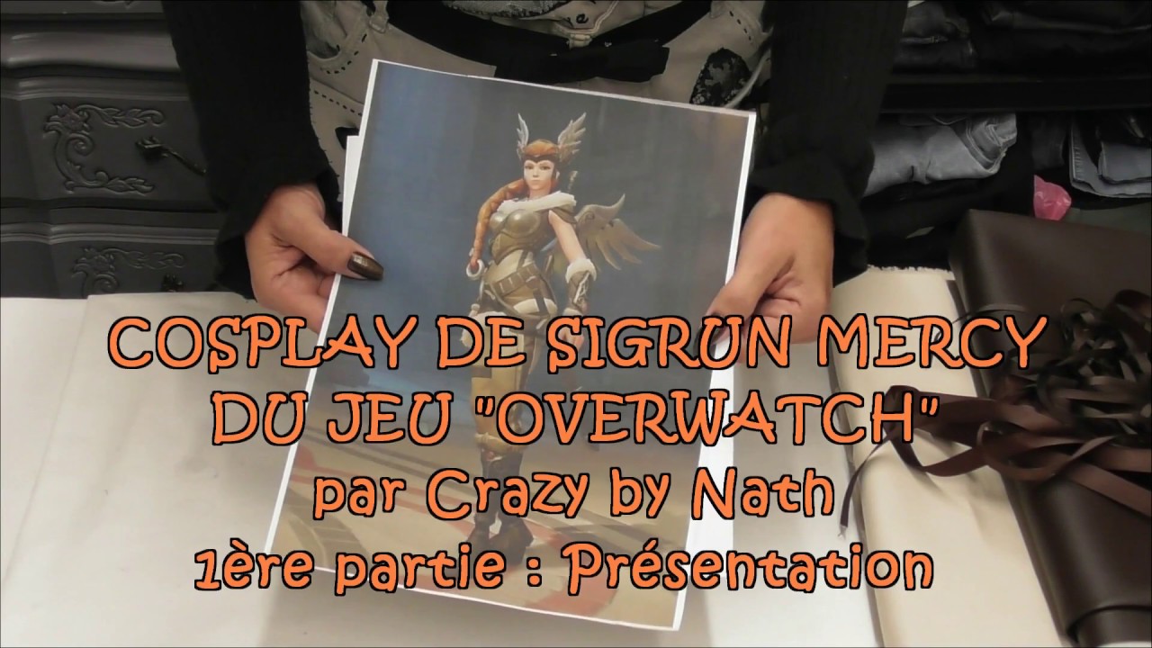 Cosplay de Sigrun MERCY d'Overwatch - Partie 1 : la présentation - YouTube