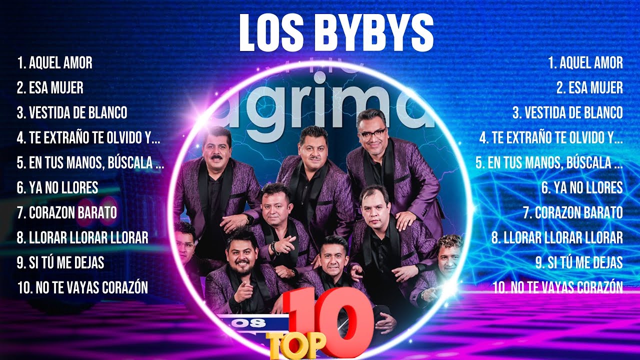 Los Bybys ~ Greatest Hits Oldies Classic ~ Best Oldies Songs Of All ...