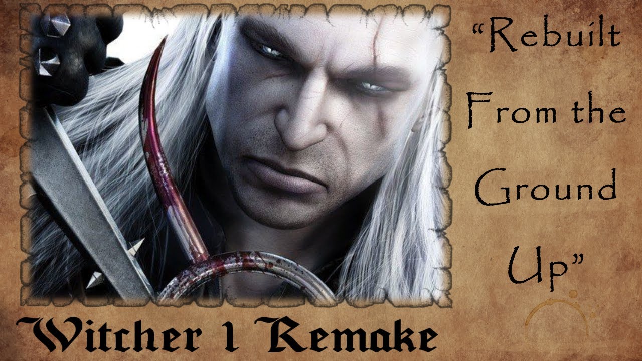 Witcher 1 Getting a REMAKE | "REBUILT From the Ground Up" - YouTube