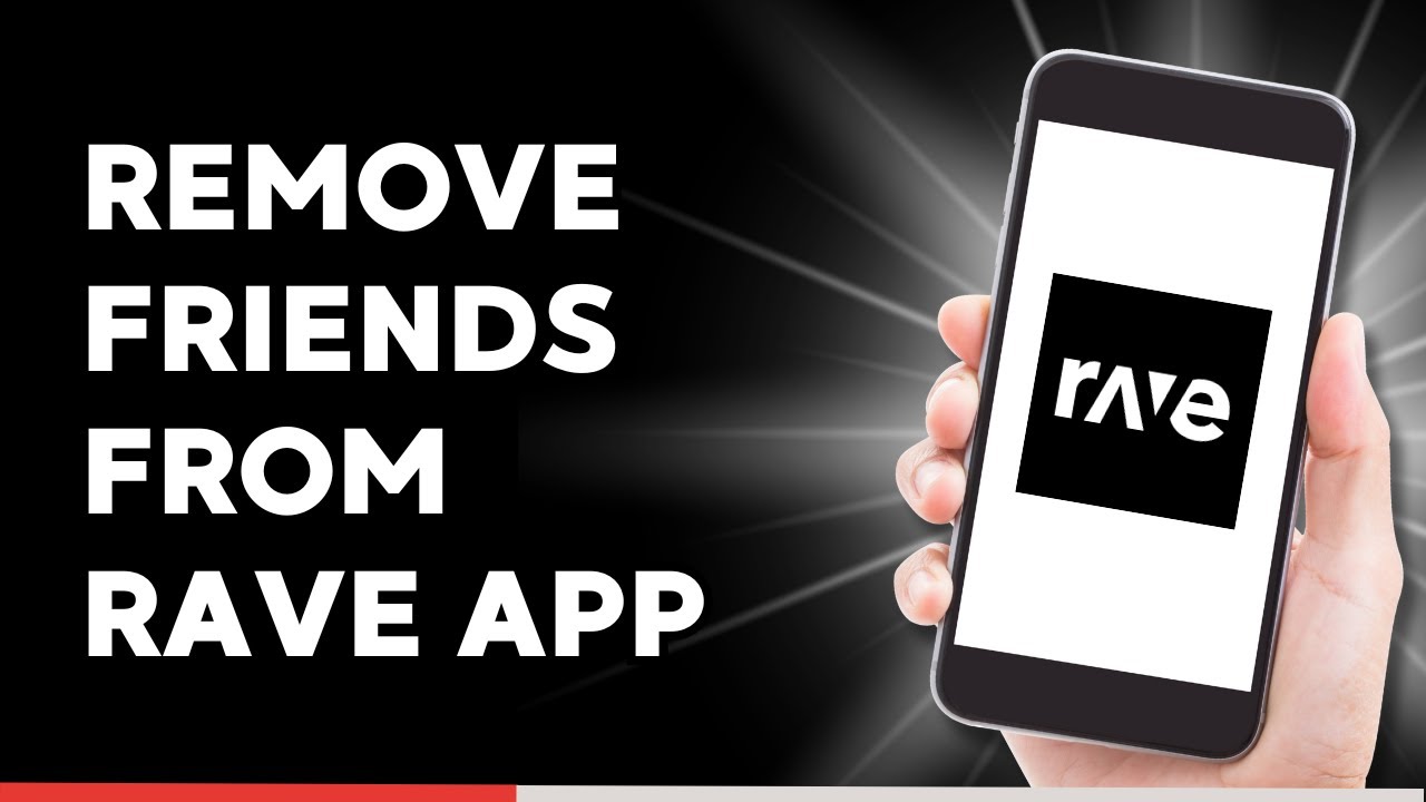 How to Remove Friends from Rave App - YouTube