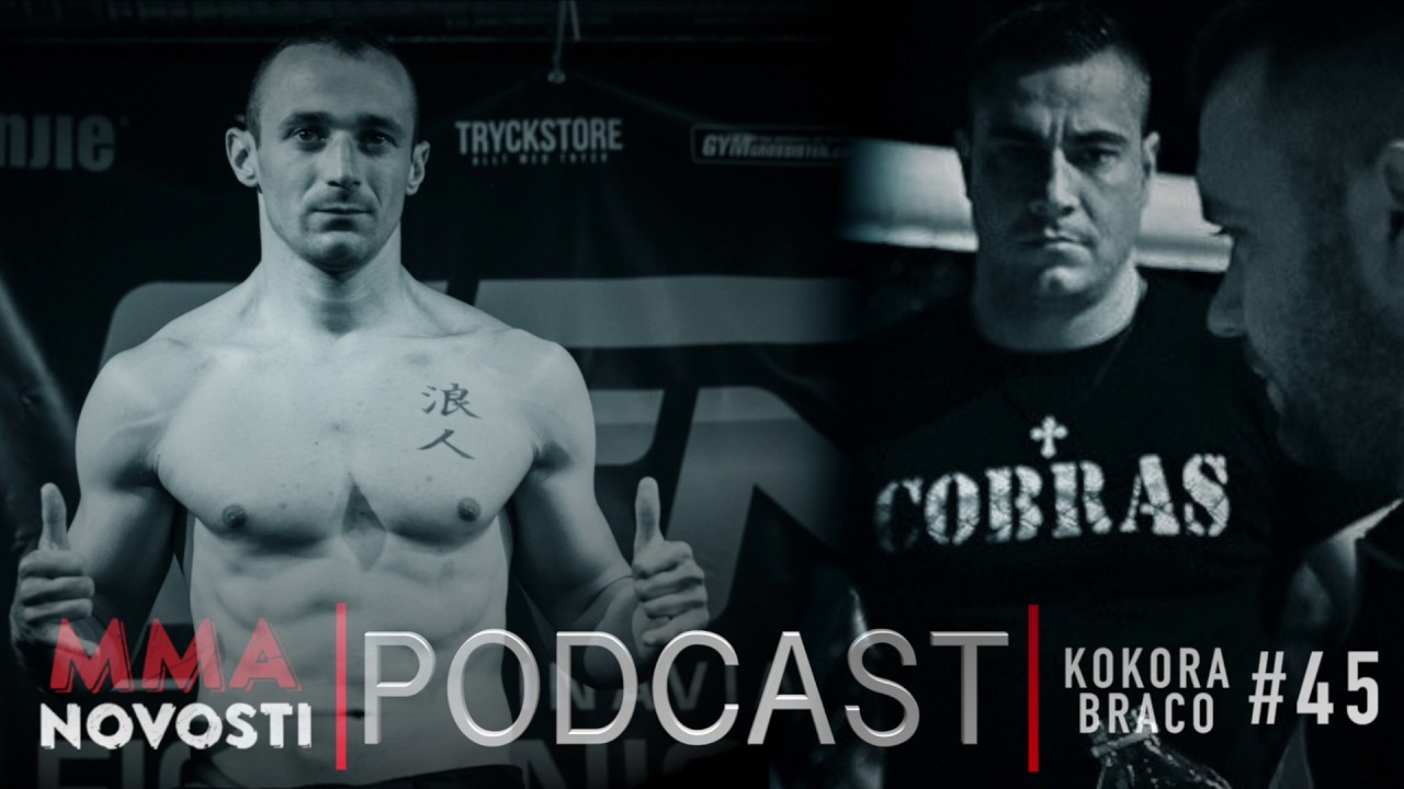 MMANovosti- Podcast #45 Danijel Kokora, Braco Tasic, Zlatko Ostrogonac ...