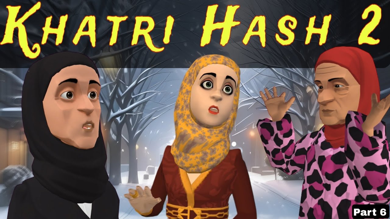 Khatri Hash 2 | Part 6 | Kashmiri Drama | Kashur Circus - YouTube