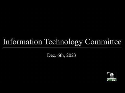 Information Technology Committee 12-6-23 - YouTube