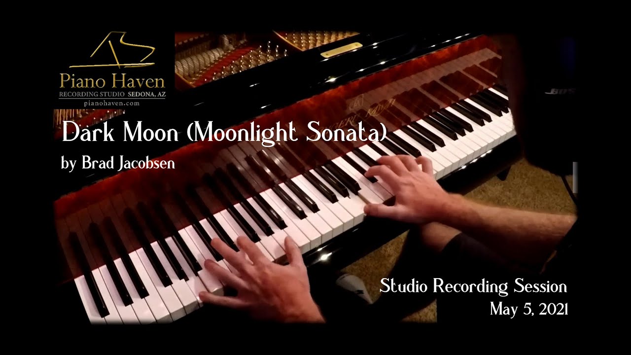 Dark Moon (Moonlight Sonata) by Brad Jacobsen - Recording session at ...