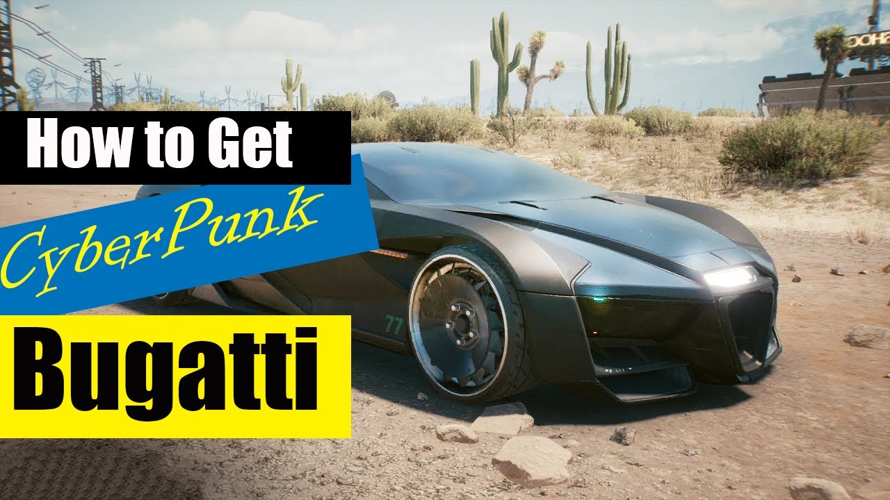 Cyberpunk 2077 | How to get Cyberpunk Bugatti aka Caliburn (Full ...