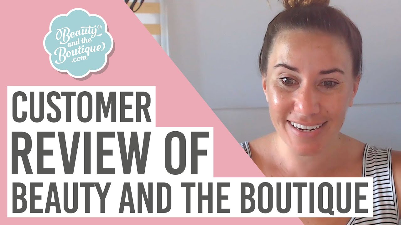 BEAUTY AND THE BOUTIQUE CUSTOMER REVIEW - YouTube