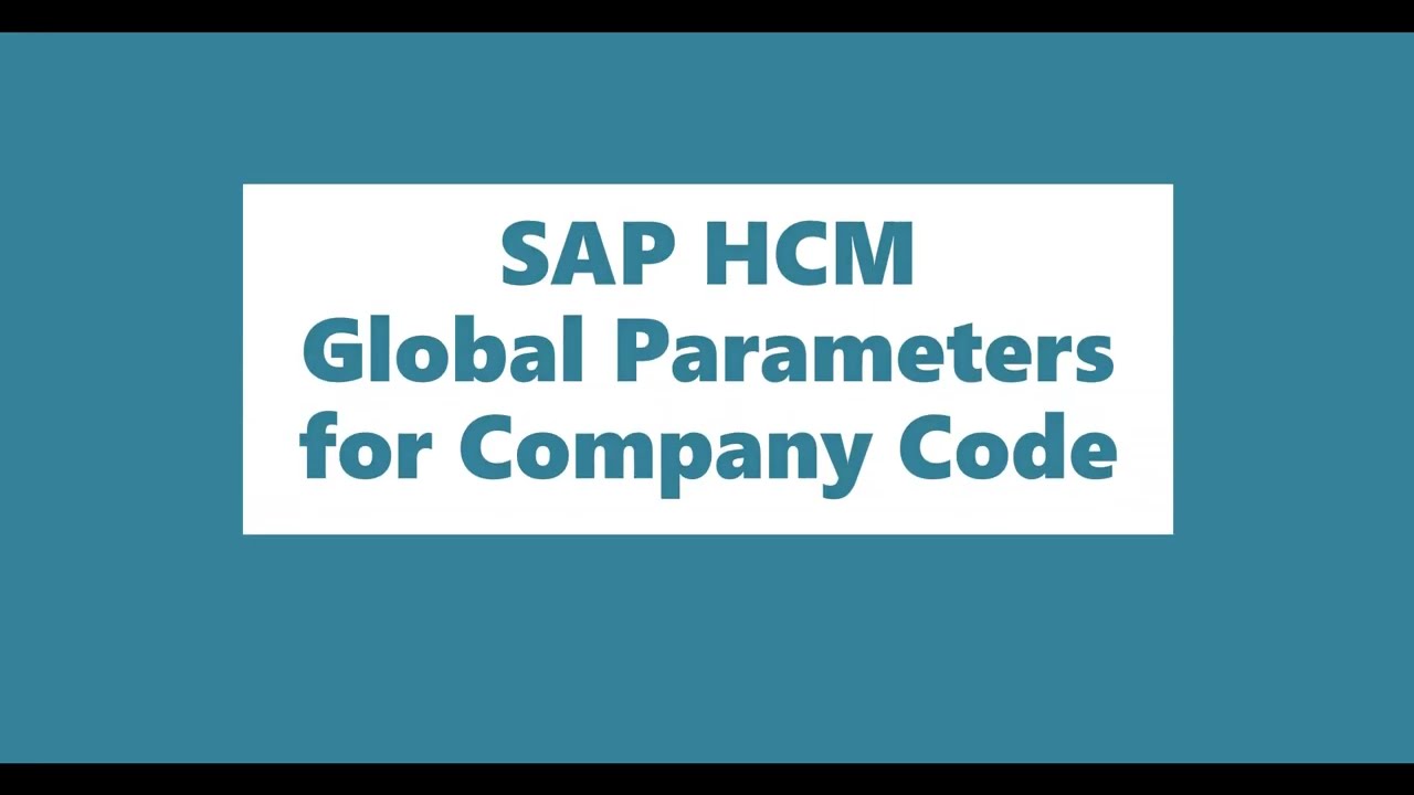 SAP HCM Module For Beginners | Global Parameters for Company Code ...