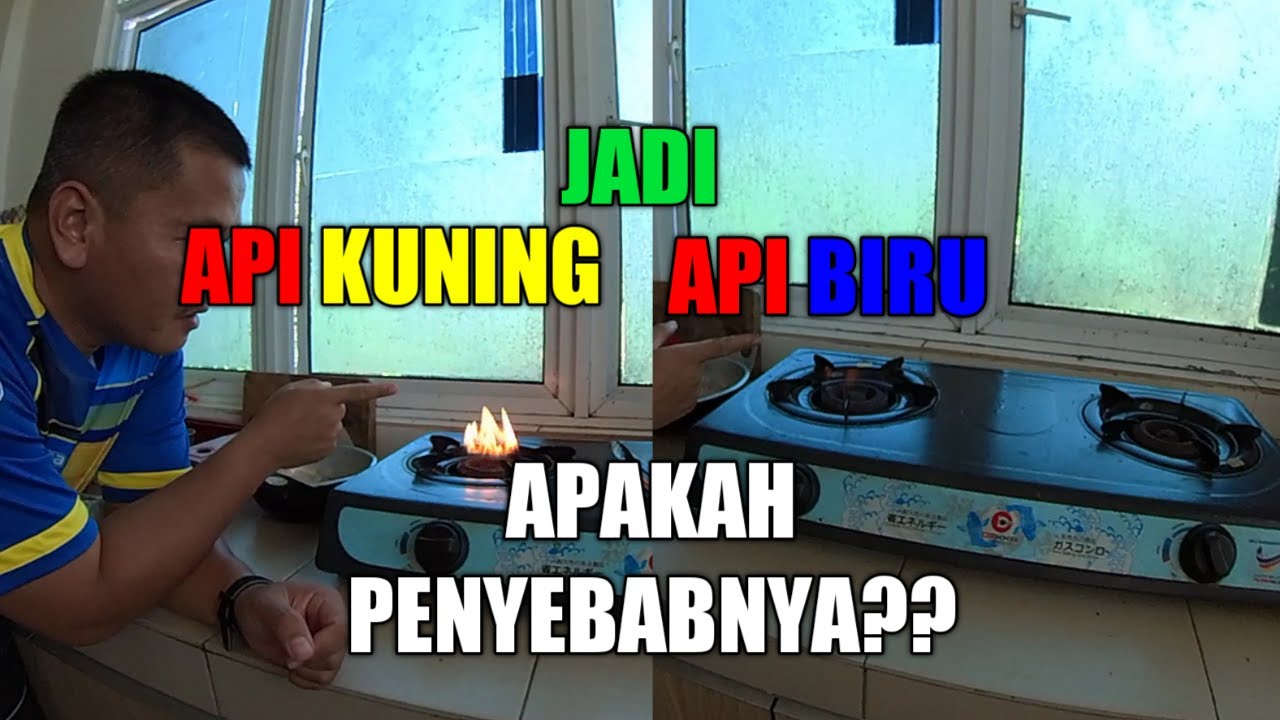 penyebab api dapur anda berwarna KUNING - YouTube