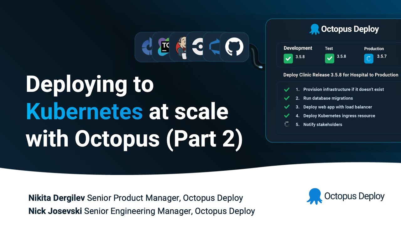 Deploying to Kubernetes at scale with Octopus (Part 2) - YouTube