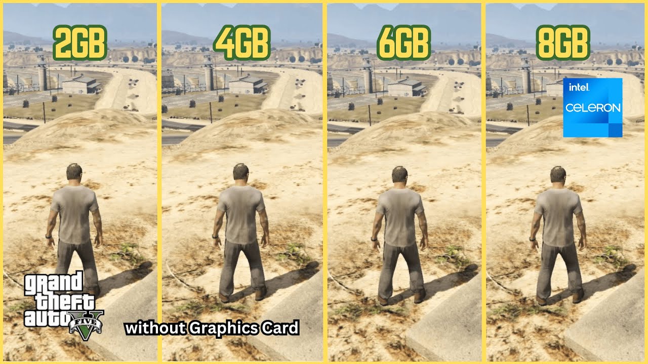 GTA 5 on Celeron G1610 - on 2GB, 4GB, 6GB and 8GB RAM Without Graphics ...