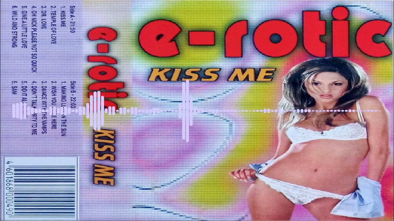 (43Hz, And Up) E-Rotic - Kiss Me (Rebassed By DjMasRebass) - YouTube