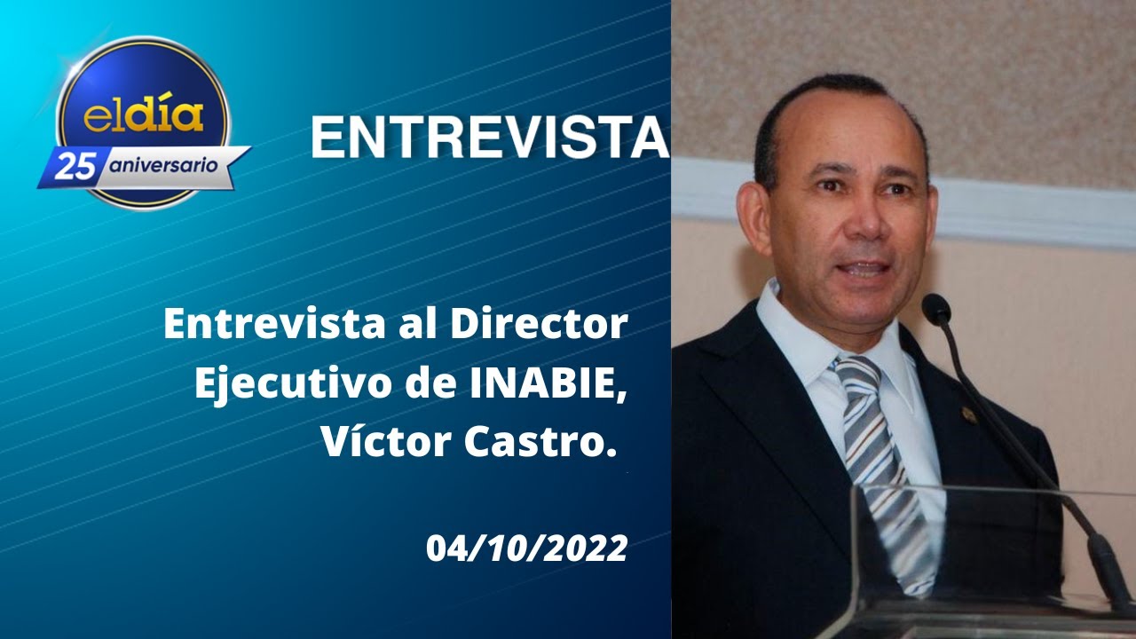 #ElDia/ Entrevista al Director Ejecutivo de INABIE, Víctor Castro / 4 ...