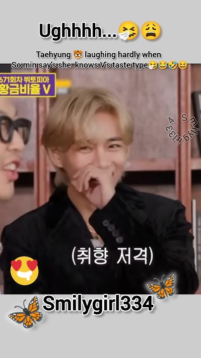 Taehyung laughing hardly when So Min say's she knows V's taste 🤣😆#taekook#bts #smilygirl333# ...