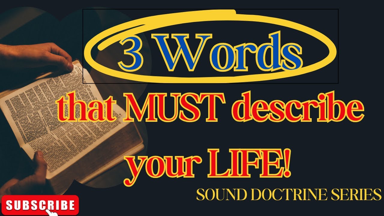 3 Words that Must Describe Your Life from the Bible! - YouTube