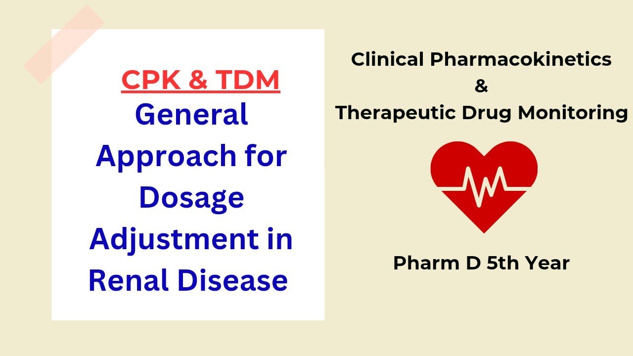 General Approach for Dosage Adjustment in Renal Disease - Pharm D notes ...