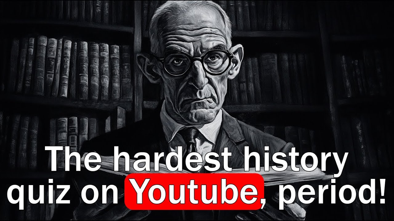The hardest history quiz on Youtube, period! - YouTube