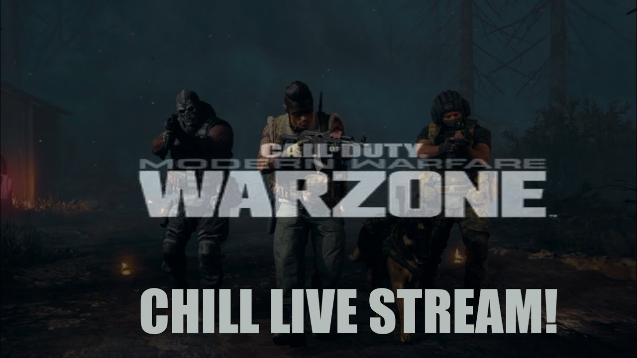 CALL OF DUTY ||WARZONE|| CHILL LIVE STREAM - YouTube