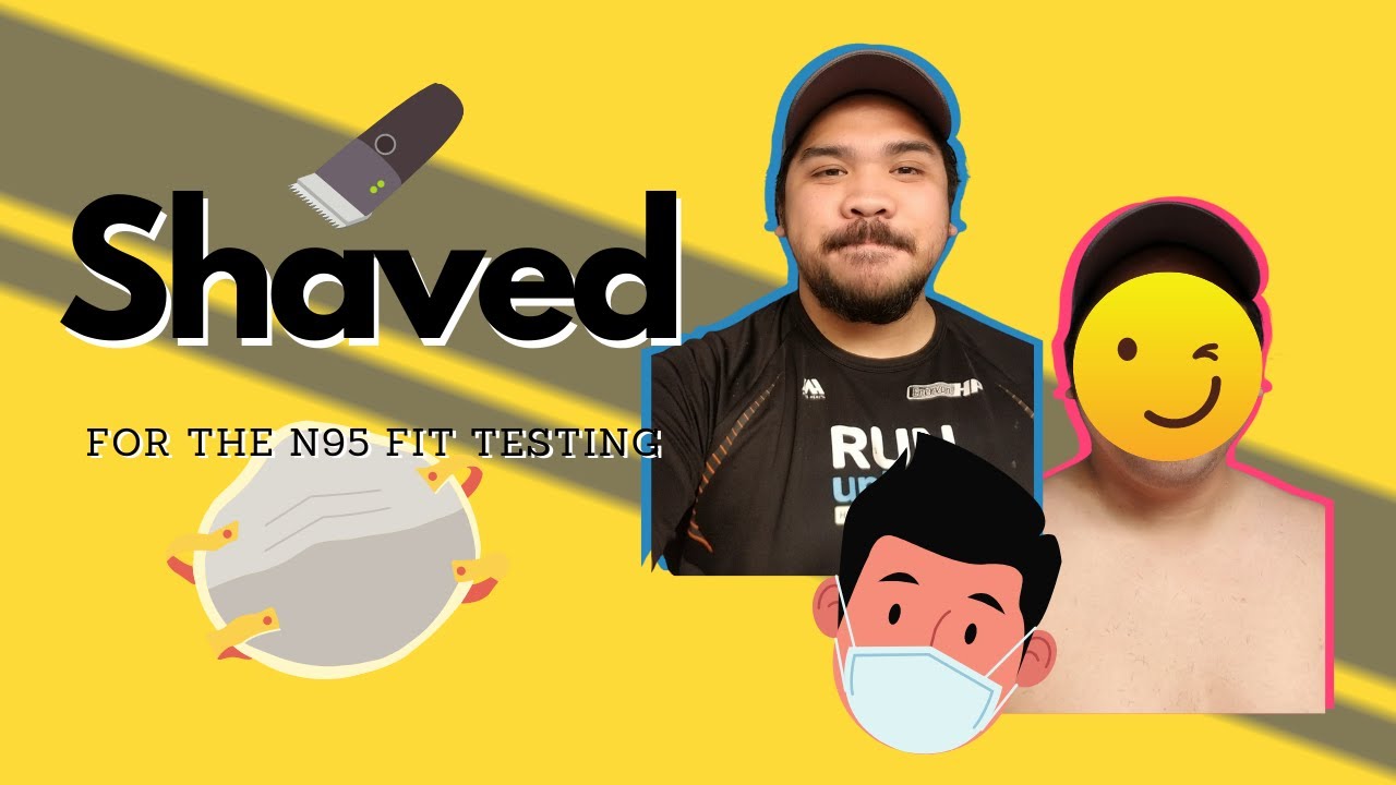 Shaved My Facial Hair For The N95 Fit Testing YouTube Shaved My Facial Hair For The N95 Fit Testing YouTube