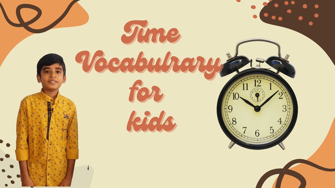 Time Vocabulary for kids | Learn about Time and Clock | Basic units of ...