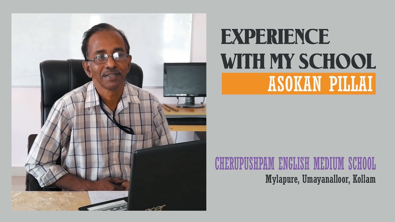 Mr. ASOKAN PILLAI SHARING HIS EXPERIENCE WITH CHERUPUSHPAM SCHOOL (CBSE ...