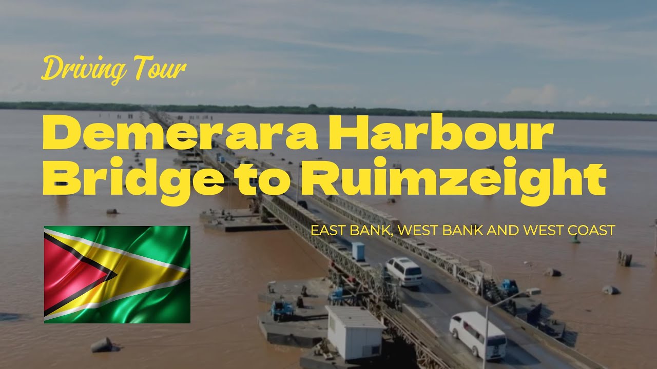 Demerara Harbour Bridge to Ruimzeight Driving Tour 4K | Guyana # ...