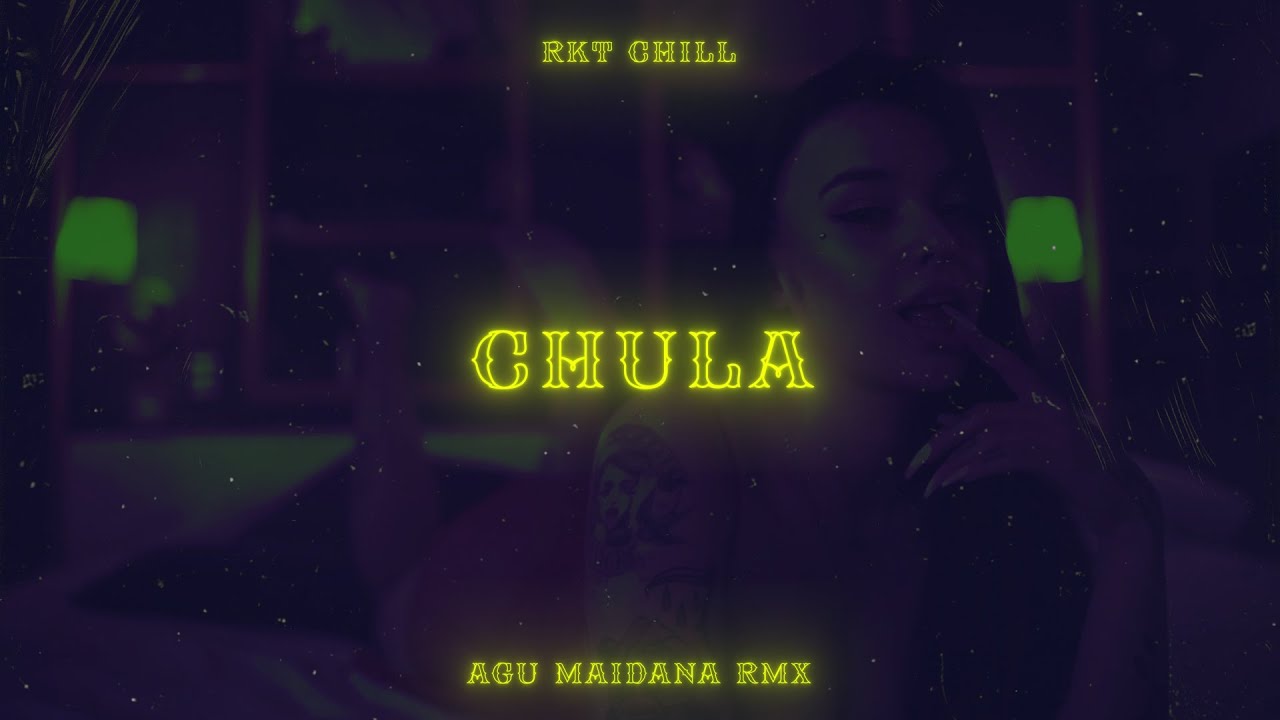 CHULA (Rkt Chill) - Bandido ft. DjAguMaidana - YouTube