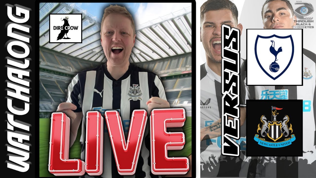 SPURS V NUFC WATCH ALONG - BOUNCE BACK AND ARE 5TH - YouTube