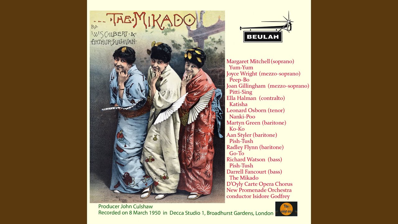 The Mikado, Act 1 No. 3: Our Great Mikado, Virtuous Man - YouTube