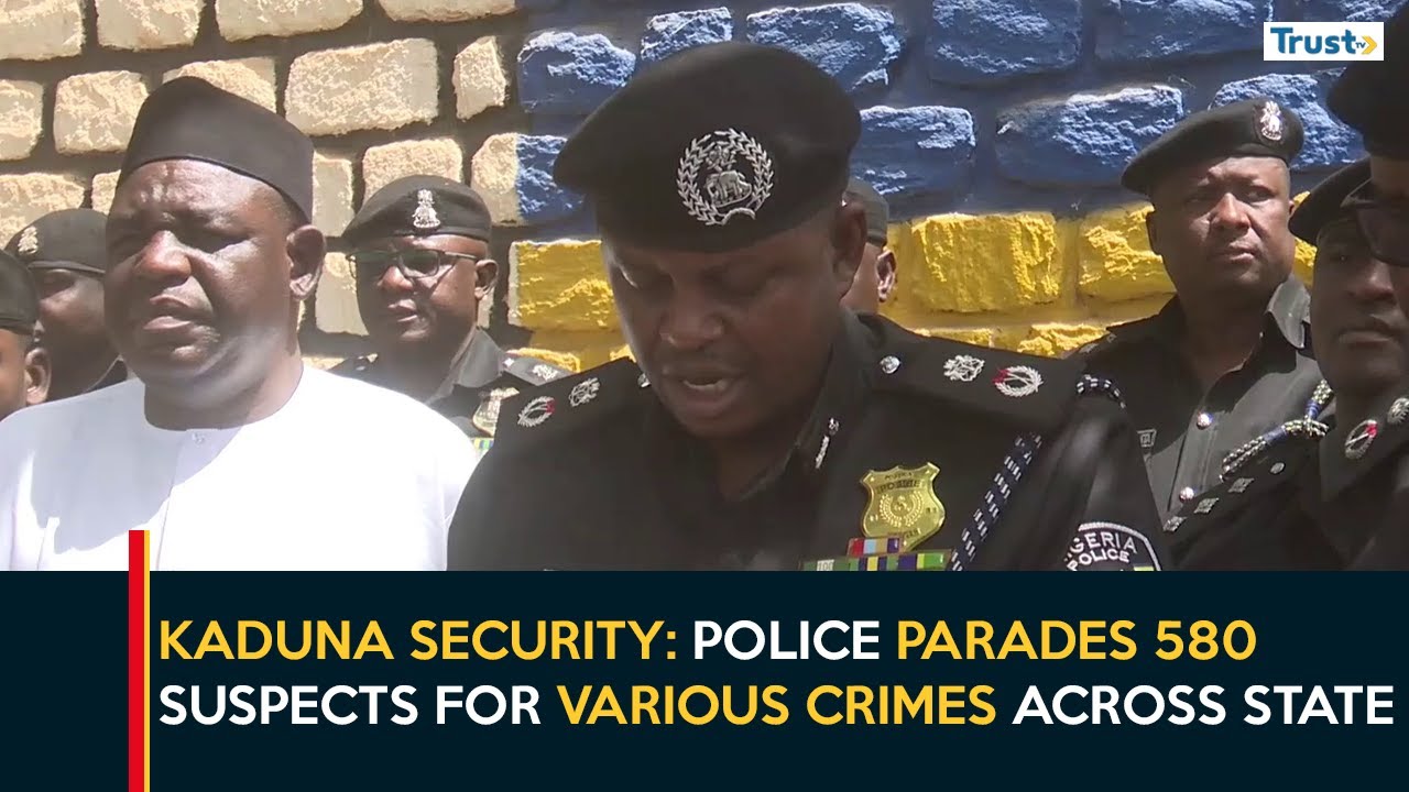 Kaduna Security: Police Parades 580 Suspects For Various Crimes Across ...