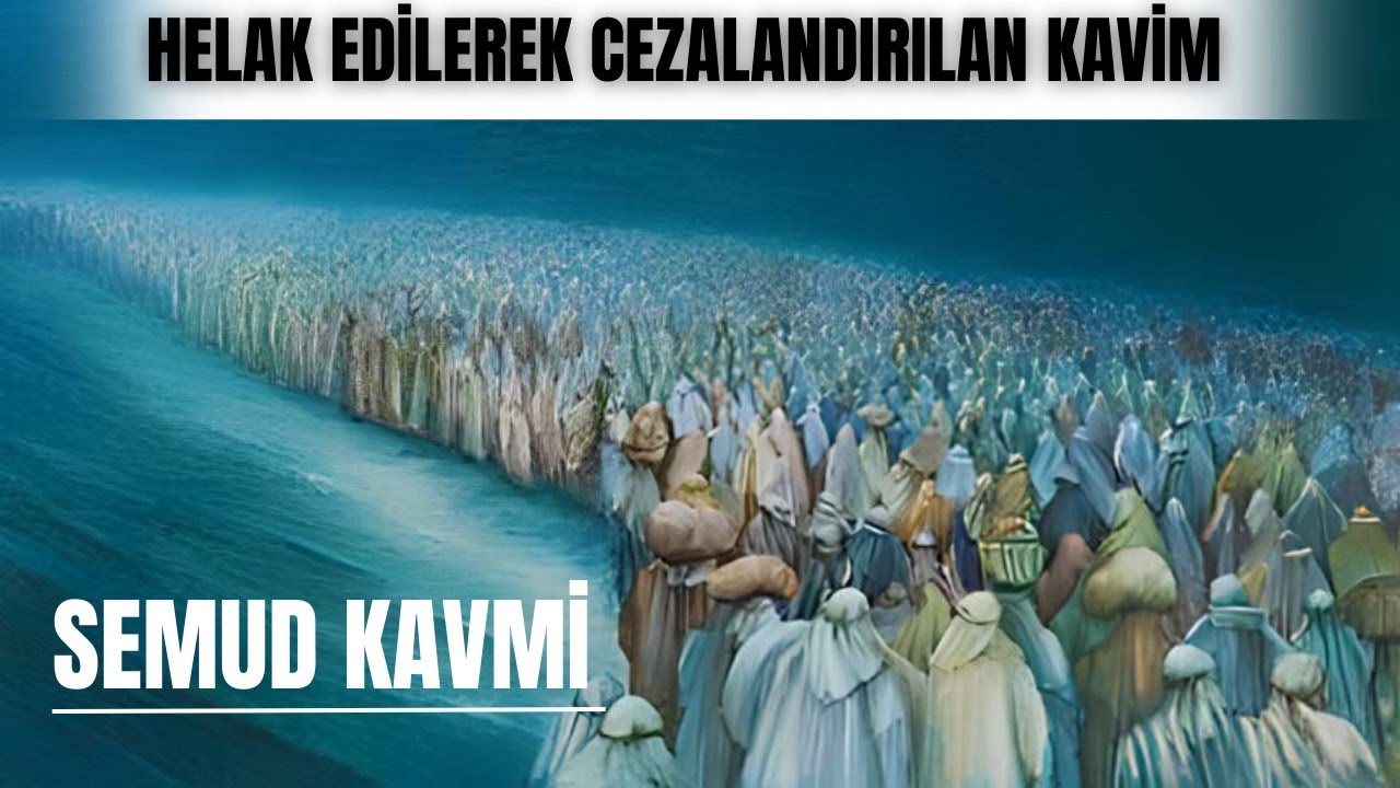 Semud Kavmi Neden Helak Oldu? Allah Tarafından Helak Edilen Semud Kavmi ...
