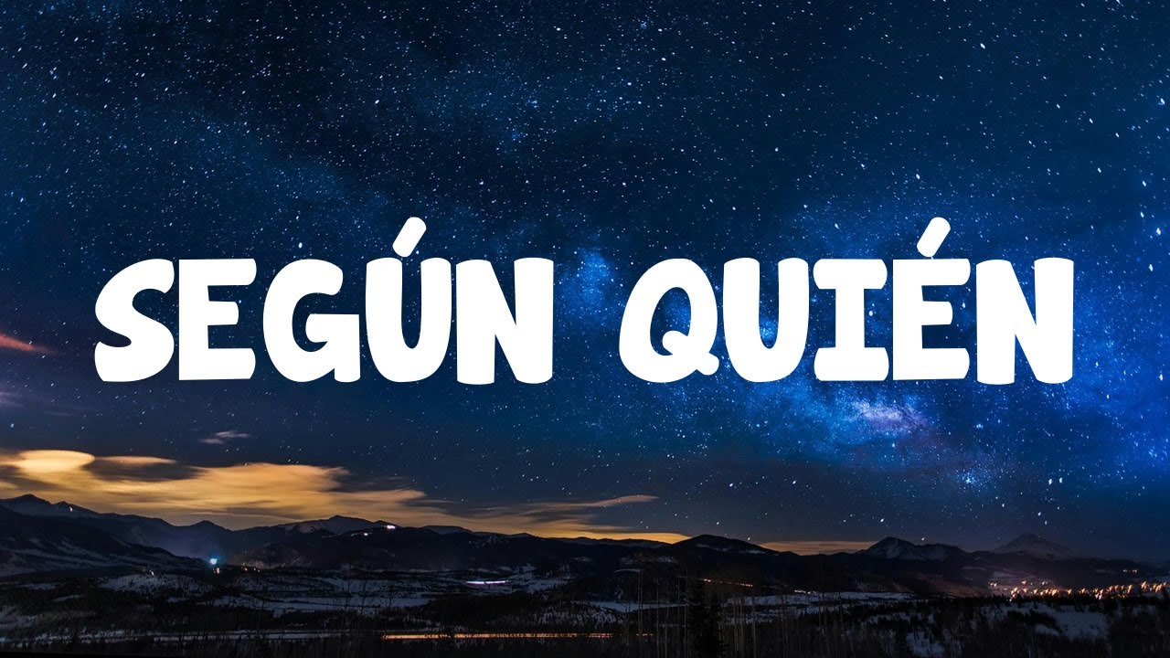 Maluma, Carin Leon - Según Quién (Letra Lyrics) - YouTube