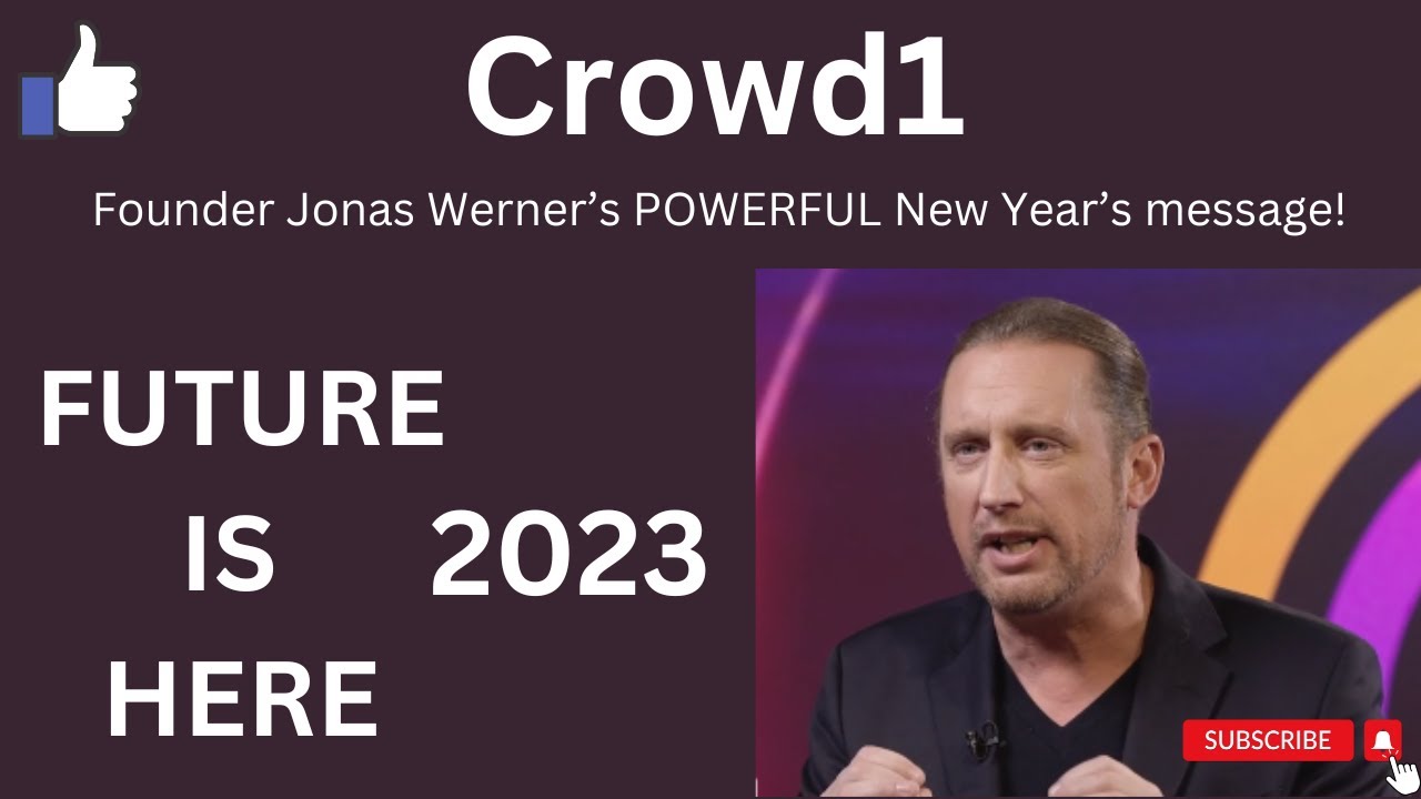 Crowd1 founder Jonas Werner’s POWERFUL New Year’s message. @wakeup999 @cbdmall - YouTube