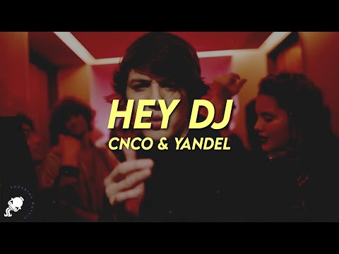 CNCO, Yandel - Hey DJ (Letra)