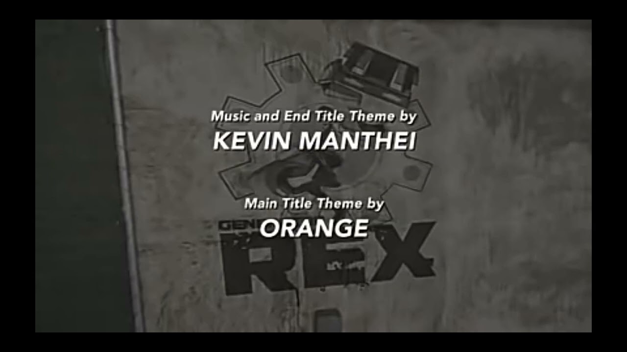 Generator Rex End Credits (For Colleen Ford/Tyler Fox/Cory Russell/Ryan ...