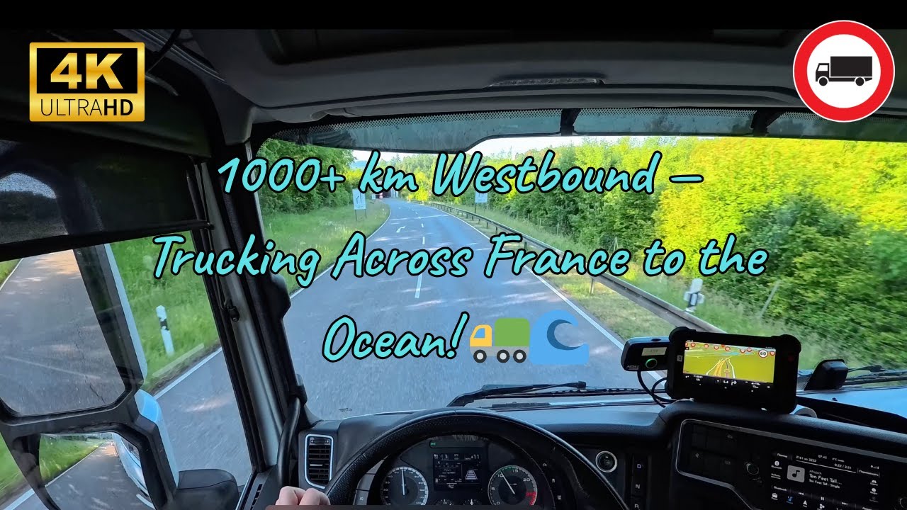1000+ km Westbound — Trucking Across France to the Ocean! 🚛🌊 - YouTube