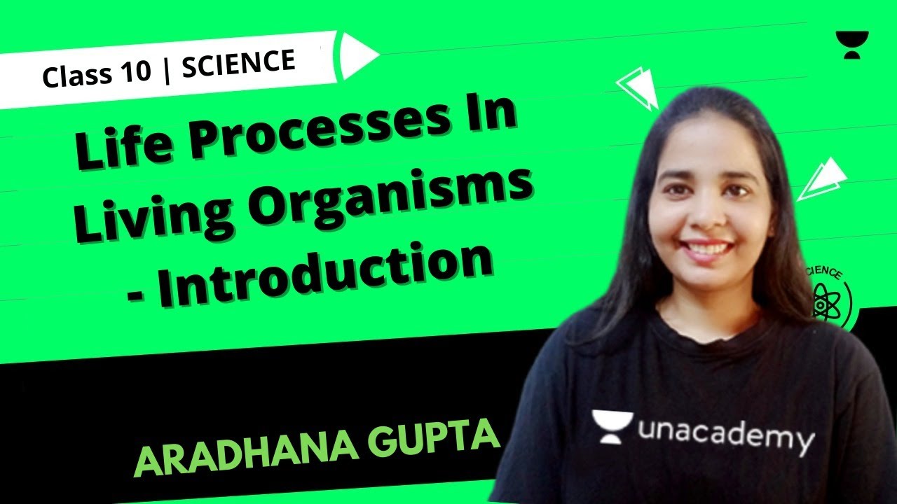 Life Processes in Living Organisms - Introduction | SSC Class 10 ...