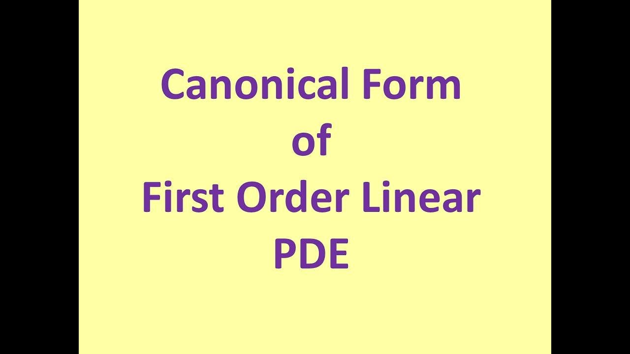 Canonical Form of First order Linear PDE - YouTube