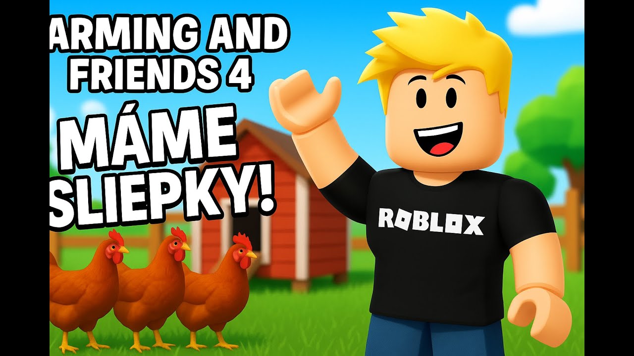 Farming and Friends 4 – Moje prvé sliepky a veľa zábavy! 🐔 - YouTube