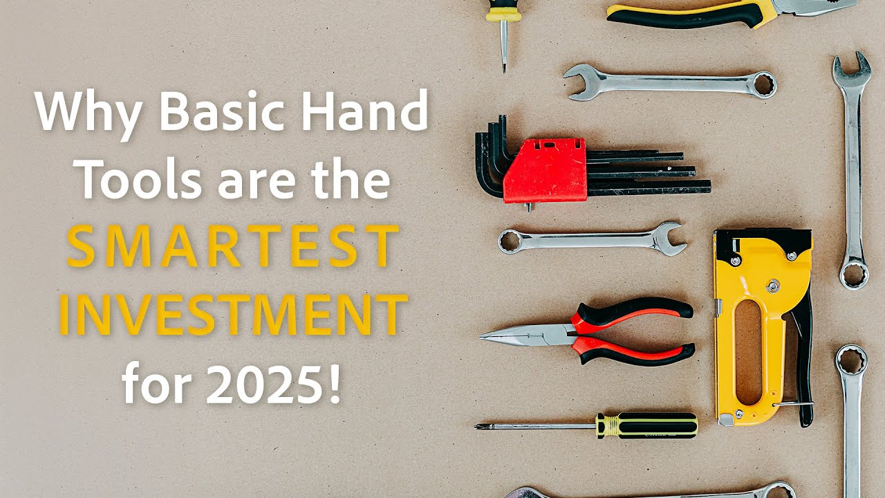 Why Basic Hand Tools Are the Smartest Investment for 2025! - YouTube
