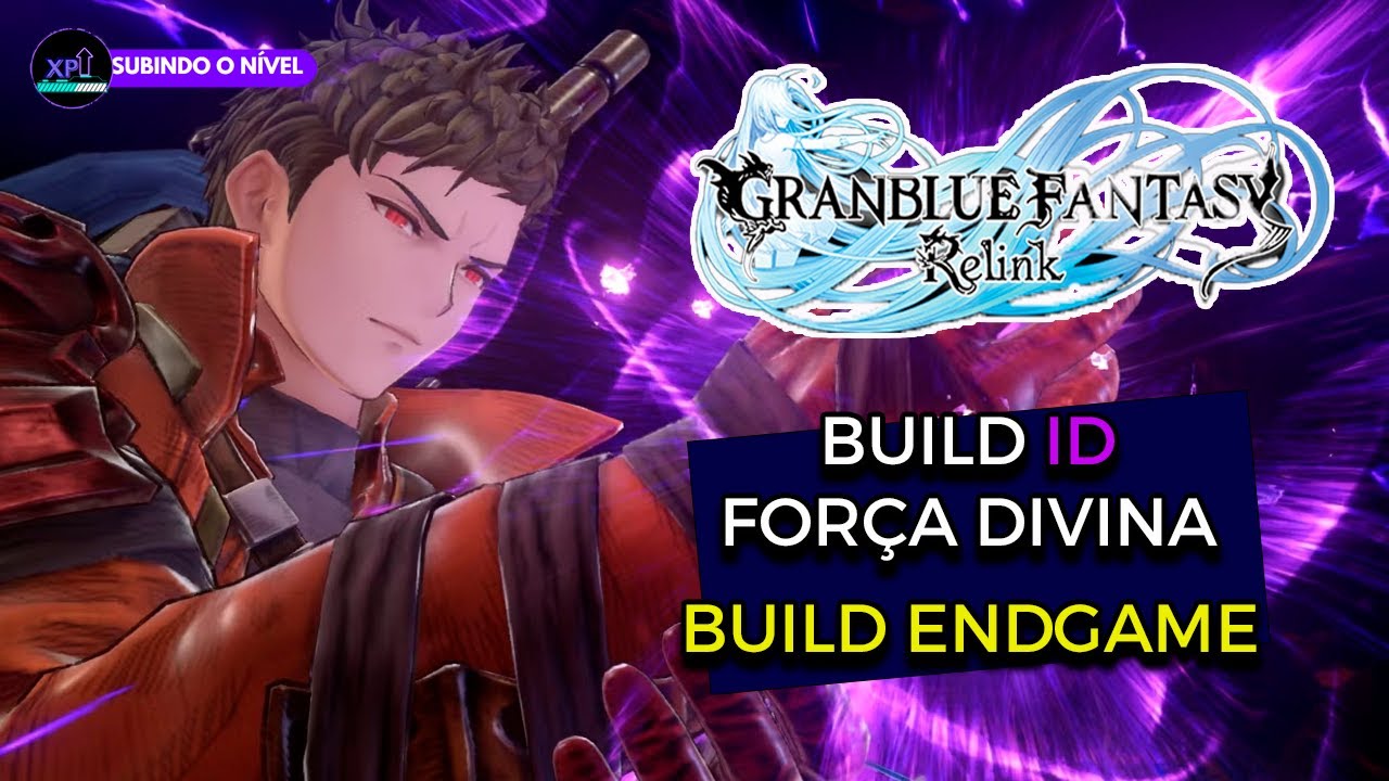 GRANBLUE FANTASY RELINK: ESSA BUILD DO ID É PURA FURIA! BUILD ENDGAME ...
