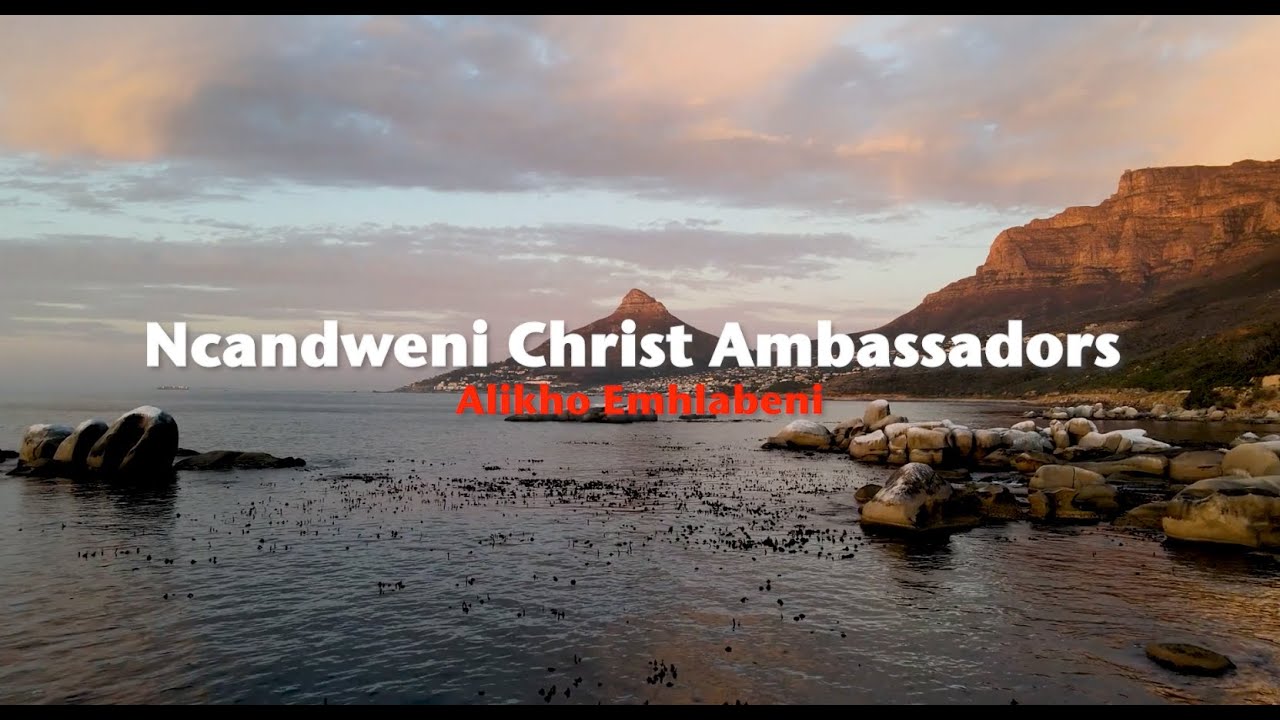 Ncandweni Christ Ambassadors - Alikho emhlabeni (Official Lyric Video ...