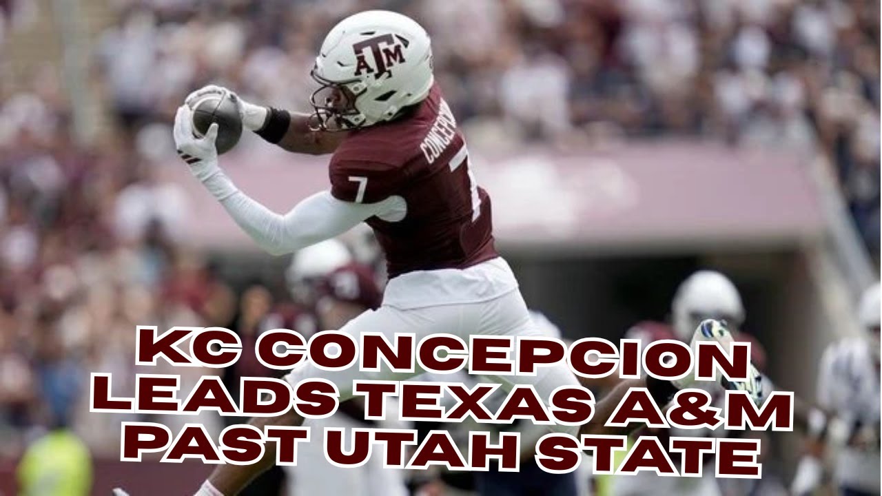 Aggies vs. Aggies: KC Concepcion Leads Texas A&M 44-22 Over Utah State ...