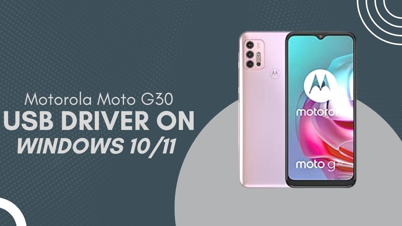 Motorola Moto G30 USB Driver on Windows 10/11 Free Download - YouTube