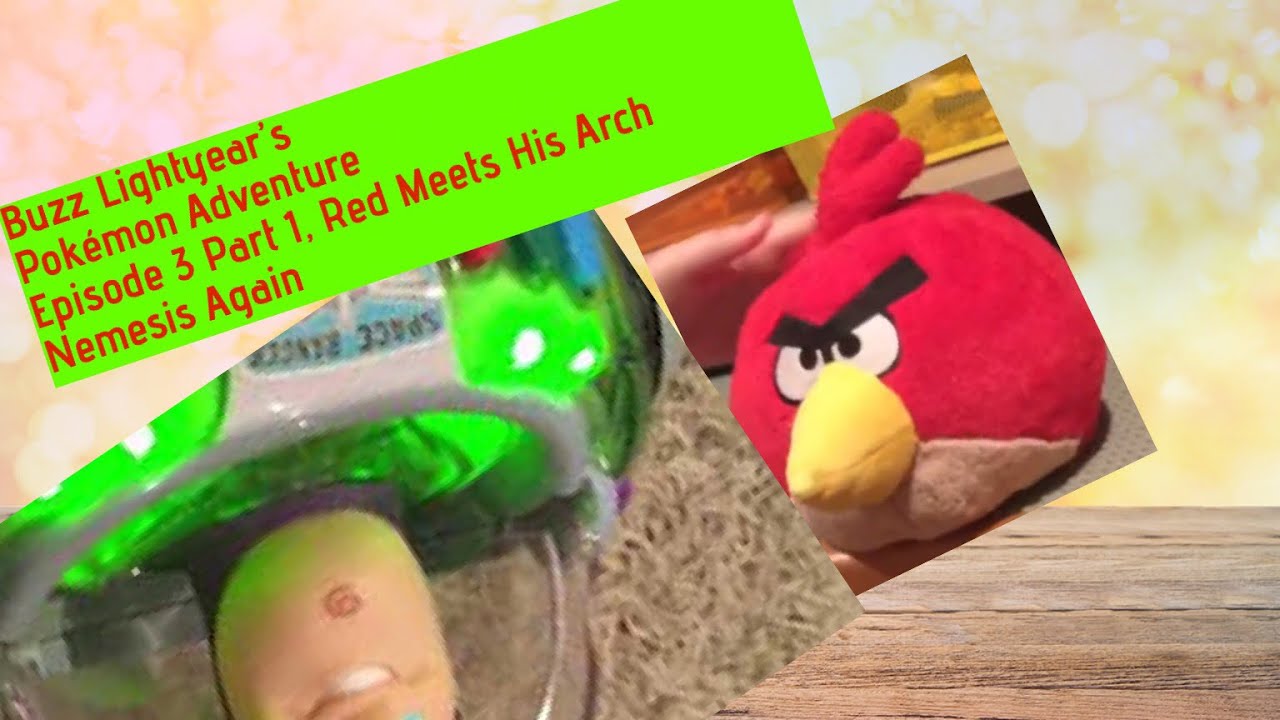 Buzz Lightyear’s Pokémon Adventure Episode 3 Part 1, Red Meets His Arch ...