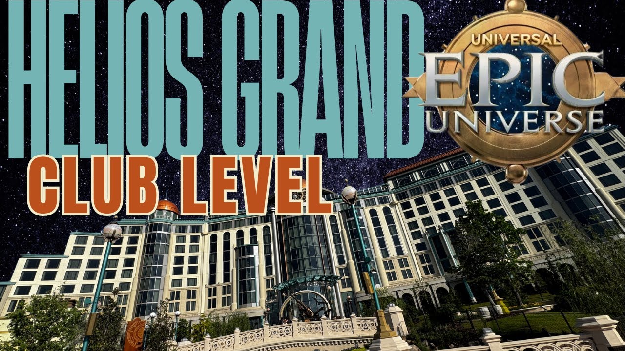 Absolute Guide to Universal's Helios Grand Hotel Club Level at Epic ...