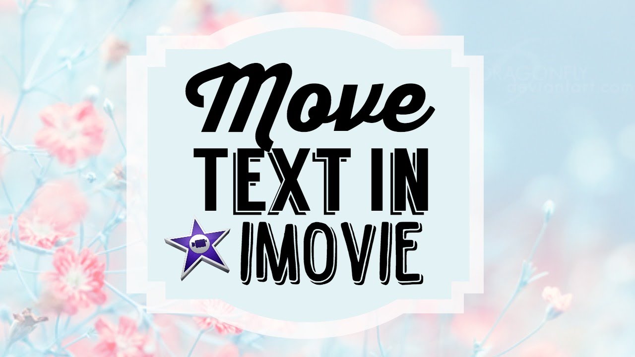 Move Text Around In IMovie YouTube move-text-around-in-imovie-youtube